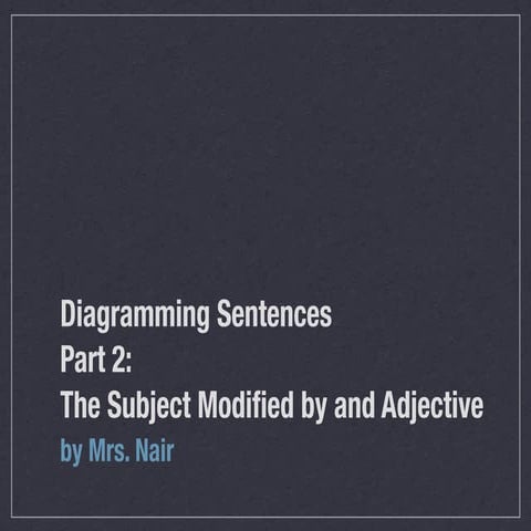 Diagramming Sentences Part 2 | KEY