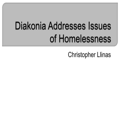 Diakonia Addresses Issues of Homelessness | PPTX
