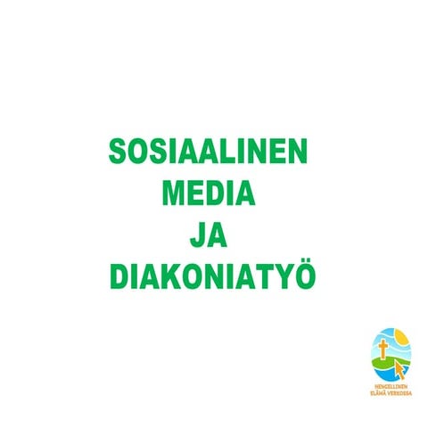 Diakoniatyö ja sosiaalinen media | PPT