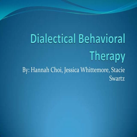 Dialectical Behavior Therapy | PPTX