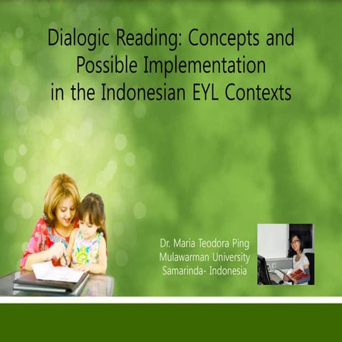 Dialogic book reading in Indonesian EYL Context | PPTX