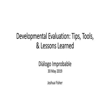 Developmental Evaluation: Tips, Tools, & Lessons Learned. | PPT