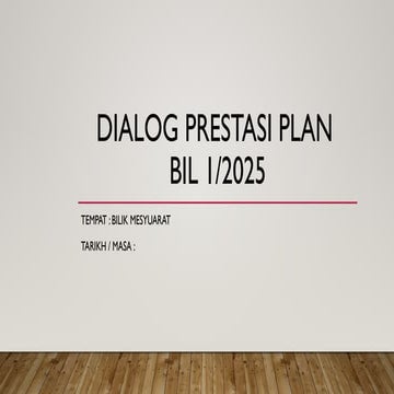 Dialog prestasi plan BIL 1/2025 UNTUK SK | PPTX