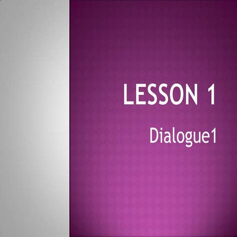 Dialogue lesson1ty | PPTX