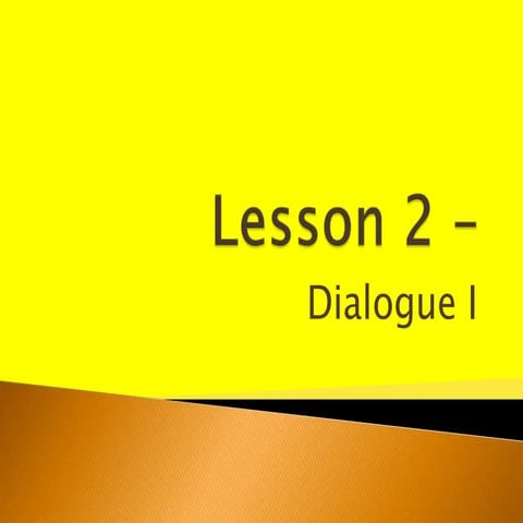 Dialogue lesson2 d1ty | PPT