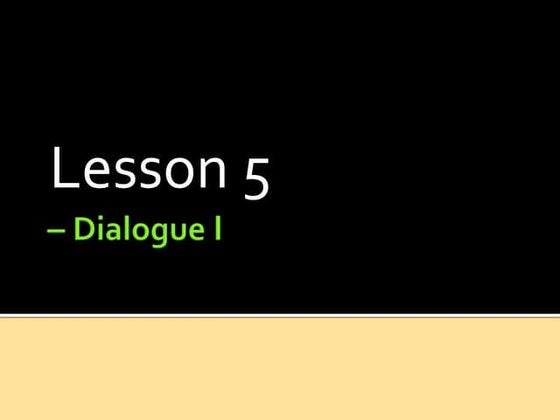 Dialogue lesson7 d1ty | PPT