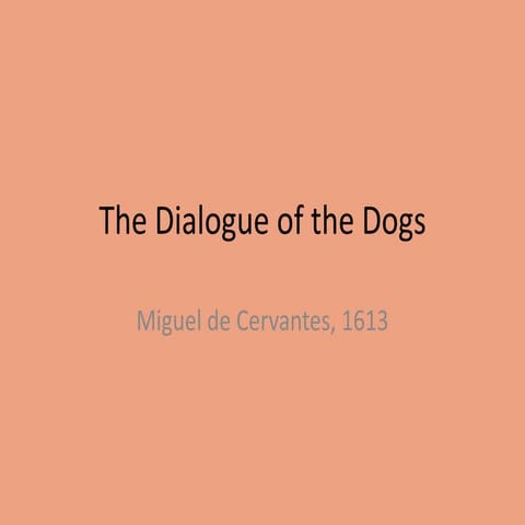 Cervantes's Dialogue of the Dogs | PPTX