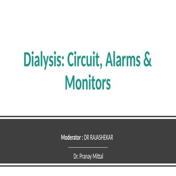 Dialysis circuit, alarms, monitor final .pptx