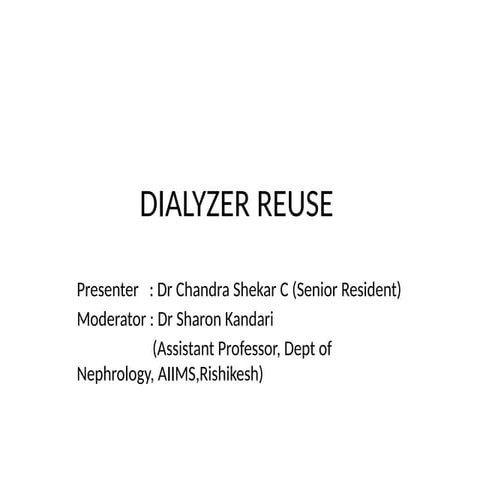DIALYZER REUSE , Dialysis prescription.pptx