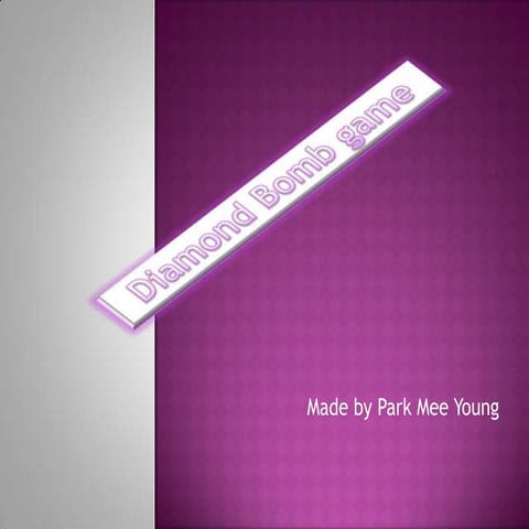 Diamond bomb-game2 | PPTX