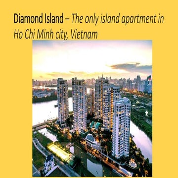 Diamond Island – The only island in Ho Chi Minh city.pptx