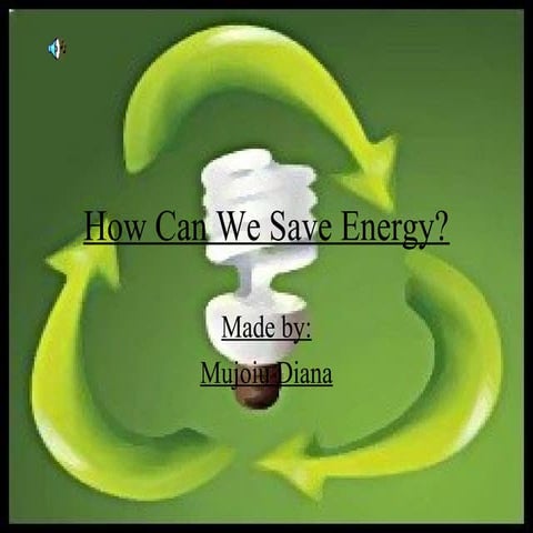 How Can We Save Energy? | PPT