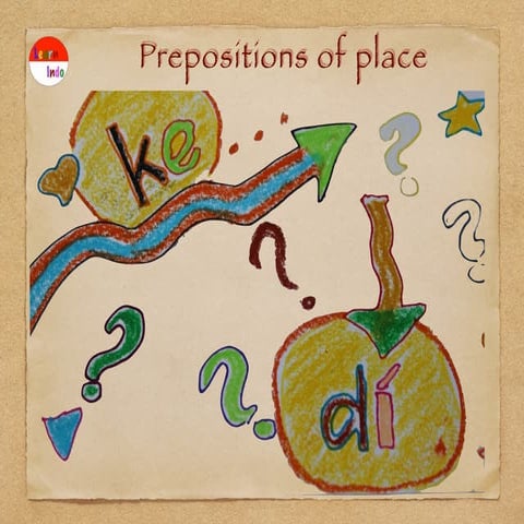 Preposition 'di' and 'ke' Indonesian | PDF