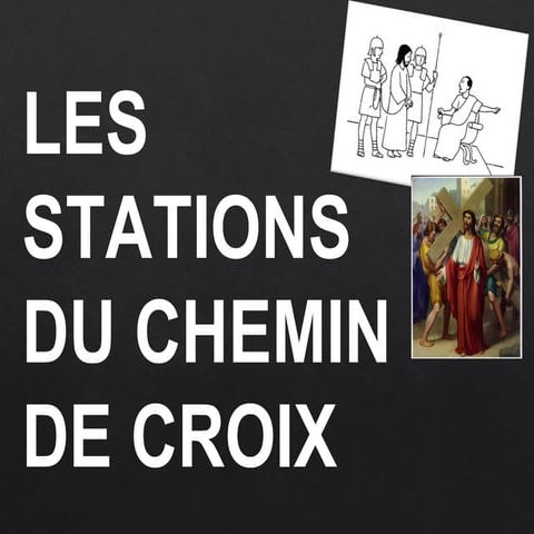 Les stations du chemin de croix | PPT