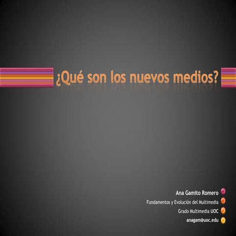 ¿Qué son los nuevos medios? · PAC 1 · FEM · Grado Multimedia · UOC ...