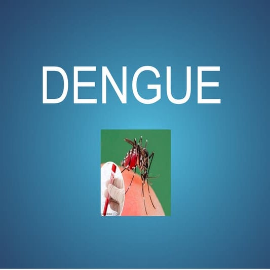 Dengue manejo clinico para tratarlo en actualidad | PPT