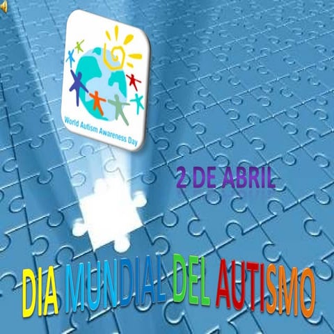 PRESENTACIÓN DIA AUTISMO. entendiendo el trastorno | PDF