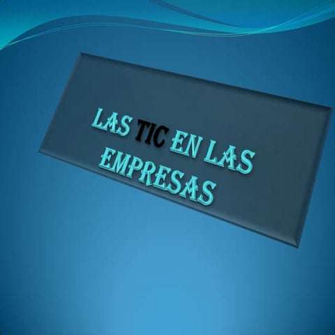 Diapositivas las tic en las empresas | PPTX