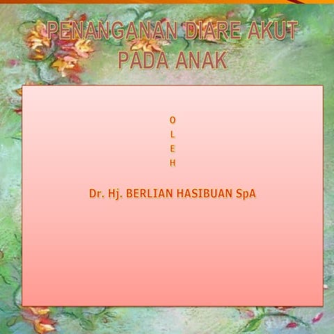 Diare dan Dehidrasi/ Mencret pada anak anak | PPT