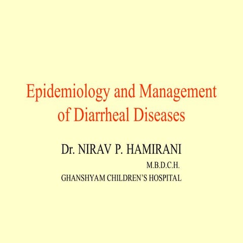 diarrhoea in paediatric patient by dr nirav pravinbhai hamirani | PPT