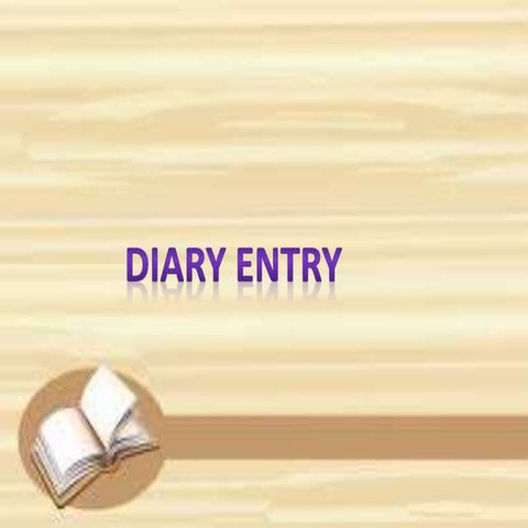 DIARY ENTRY | PPT