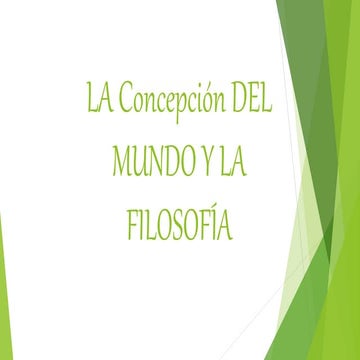 La concepcion del mundo y la filosofía . | PPTX