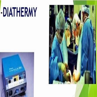 Diathermy and its notes its features and how it is used all explaintion ...