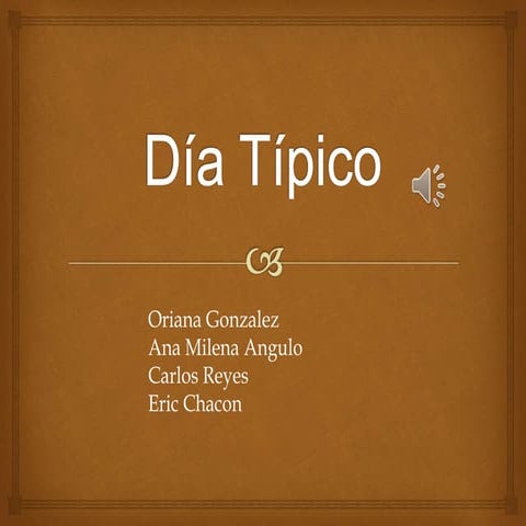 Dia tipico oriana gonzalez | PPTX