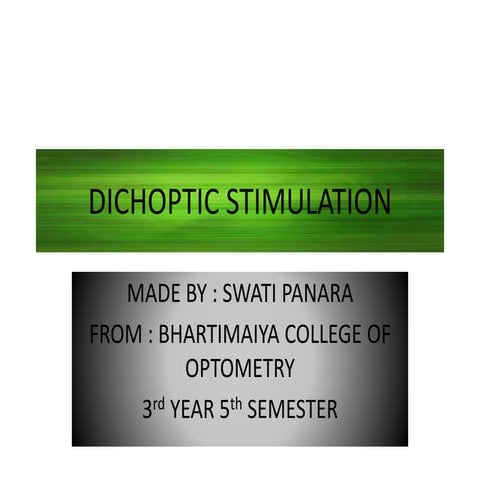 Dichoptic stimulation | PPTX