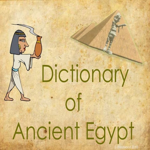 Dictionary of ancient egypt | PPTX