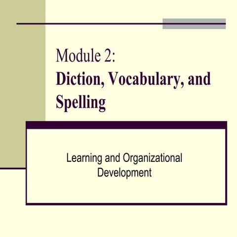 Diction, vocabulary, spelling, module 2 pp | PPT