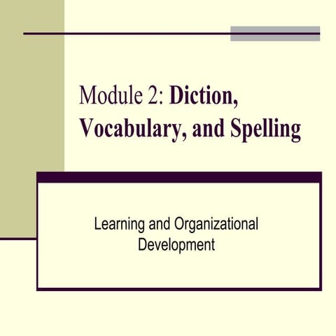 Diction, vocabulary, spelling, module 2 pp | PPT