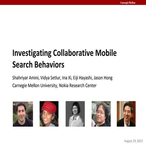 Investigating Collaborative Mobile Search Behaviors, at Mobile HCI 2013 | PPT