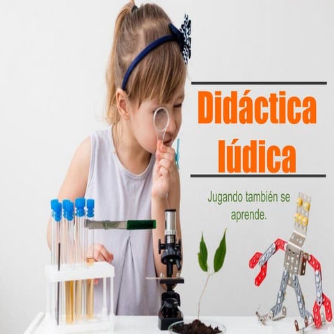 Didactica Ludica Jugando Y Aprendiendo Sabremos Más Ppt 
