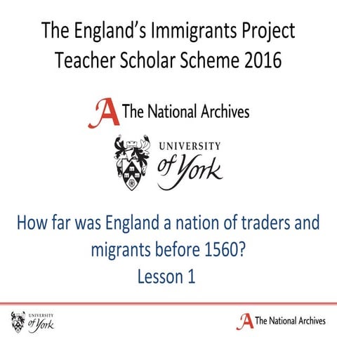 England’s Immigrants: Did trade and migration change - Lesson 1 | PPT