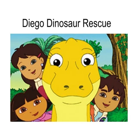 Diego Dinosaur Rescue | PPT