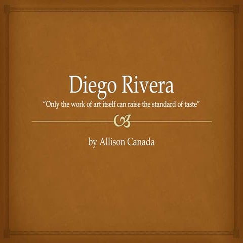 Artists Diego Rivera Synopsis and Biography | PPTX