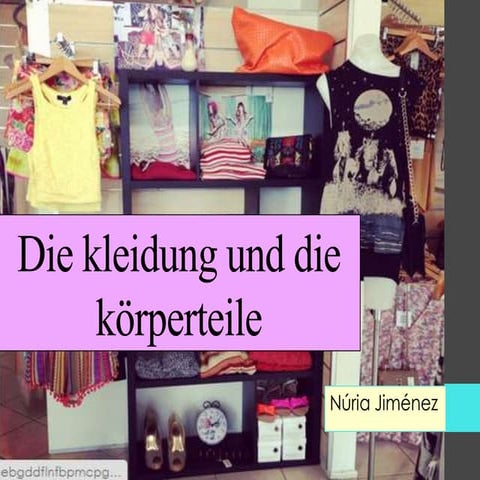 Die kleidung und die körperteile | PPT