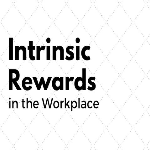 Intrinsic Rewards in the Workplace | PDF