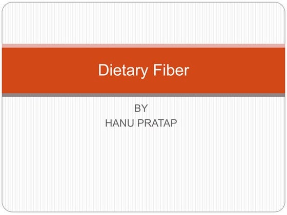 Dietary fibre | PPTX