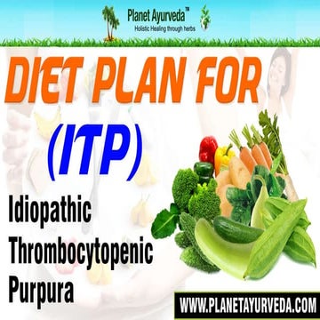 Diet Plan for ITP (Idiopathic Thrombocytopenic Purpura) Patients | PPTX