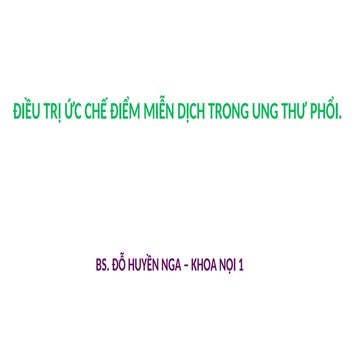 Dieu tri uc che mien dich trong ung thu phoi.pptx