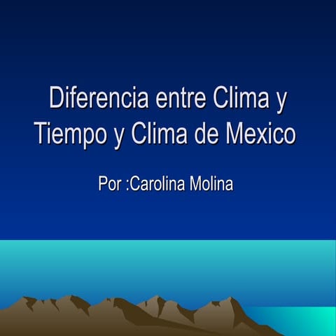 Diferencia entre clima y tiempo y clima de | PPT