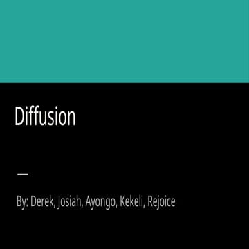 Diffusion presentation by derek et al.pptx