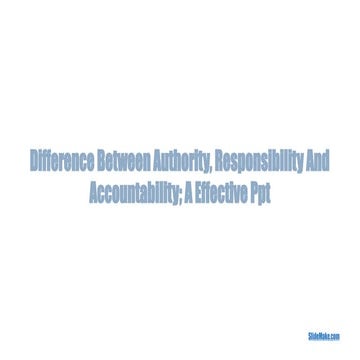 Difference Between Authority, Responsibility And Accountability; A Effective Ppt.pptx