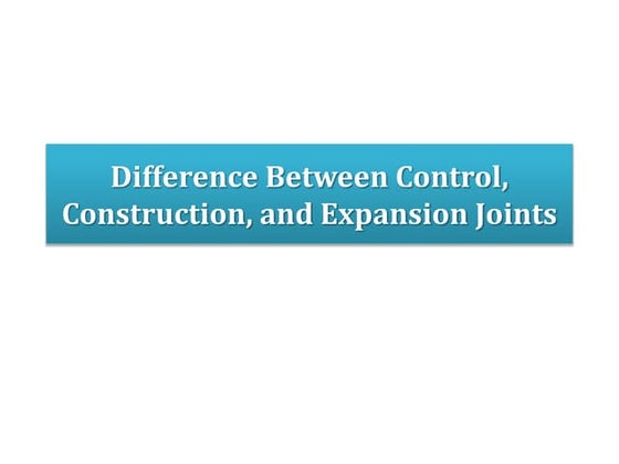 Joints in concrete | PPTX | Civil Engineering Industry | Industries