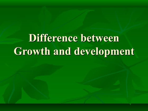 GROWTH AND DEVELOPMENT | PPT