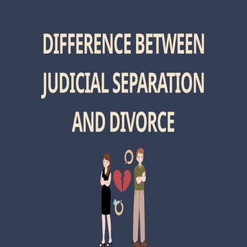 Difference Between Judicial Separation And Divorce.pptx