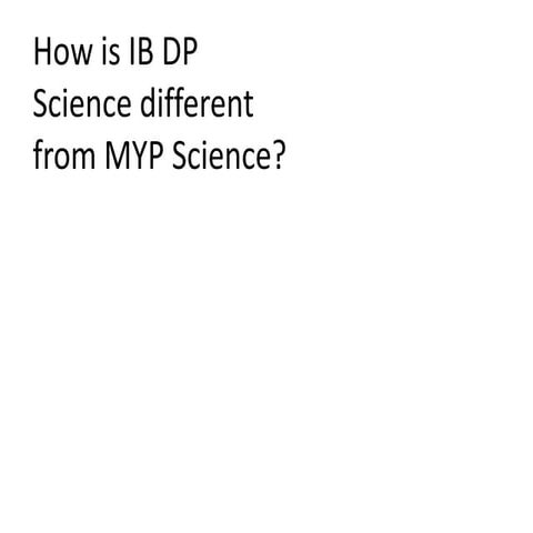 Difference between myp and dp science | PPTX