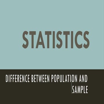 DIFFERENCE BETWEEN POPULATION AND SAMPLE.pptx